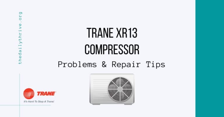 Trane XR13 Compressor Guide - Problems & Repair Tips