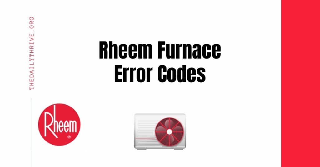 How To Read Rheem Furnace Error Codes And How To Fix It